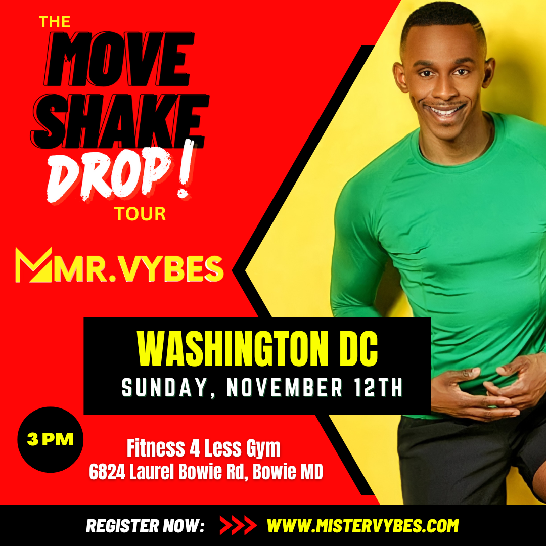 Move Shake Drop with Mr.VYBES - Washington D.C | Elevate Your Vybe ...