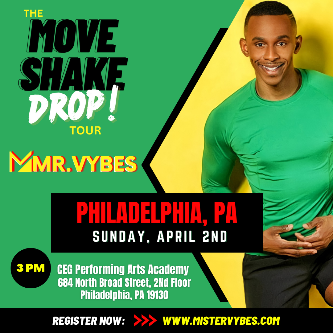 Move Shake Drop with Mr.VYBES - Philadelphia | Elevate Your Vybe ...